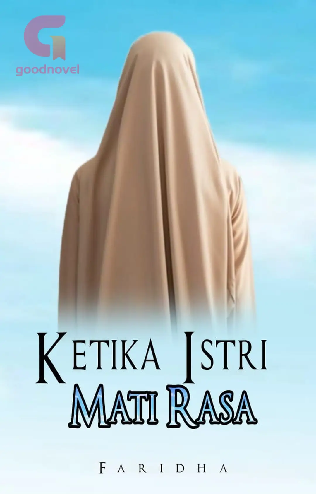 Ketika Istri Mati Rasa - Baca Gratis Online oleh Farid-ha | GoodNovel