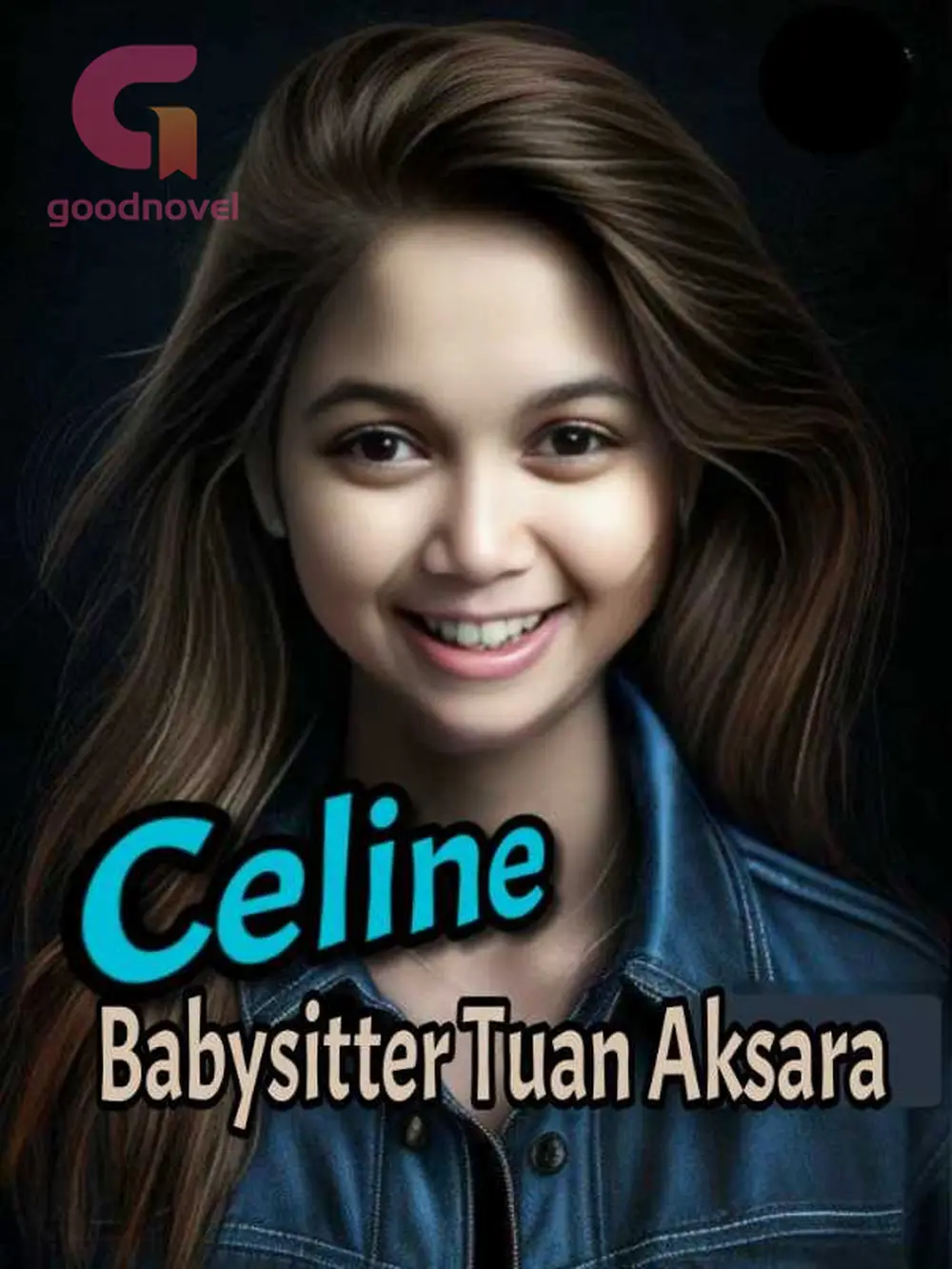 Celine (Babysitter Kesayangan Tuan Aksara) - Bab 10. Tekanan Darah Tinggi Novel & PDF Online ...