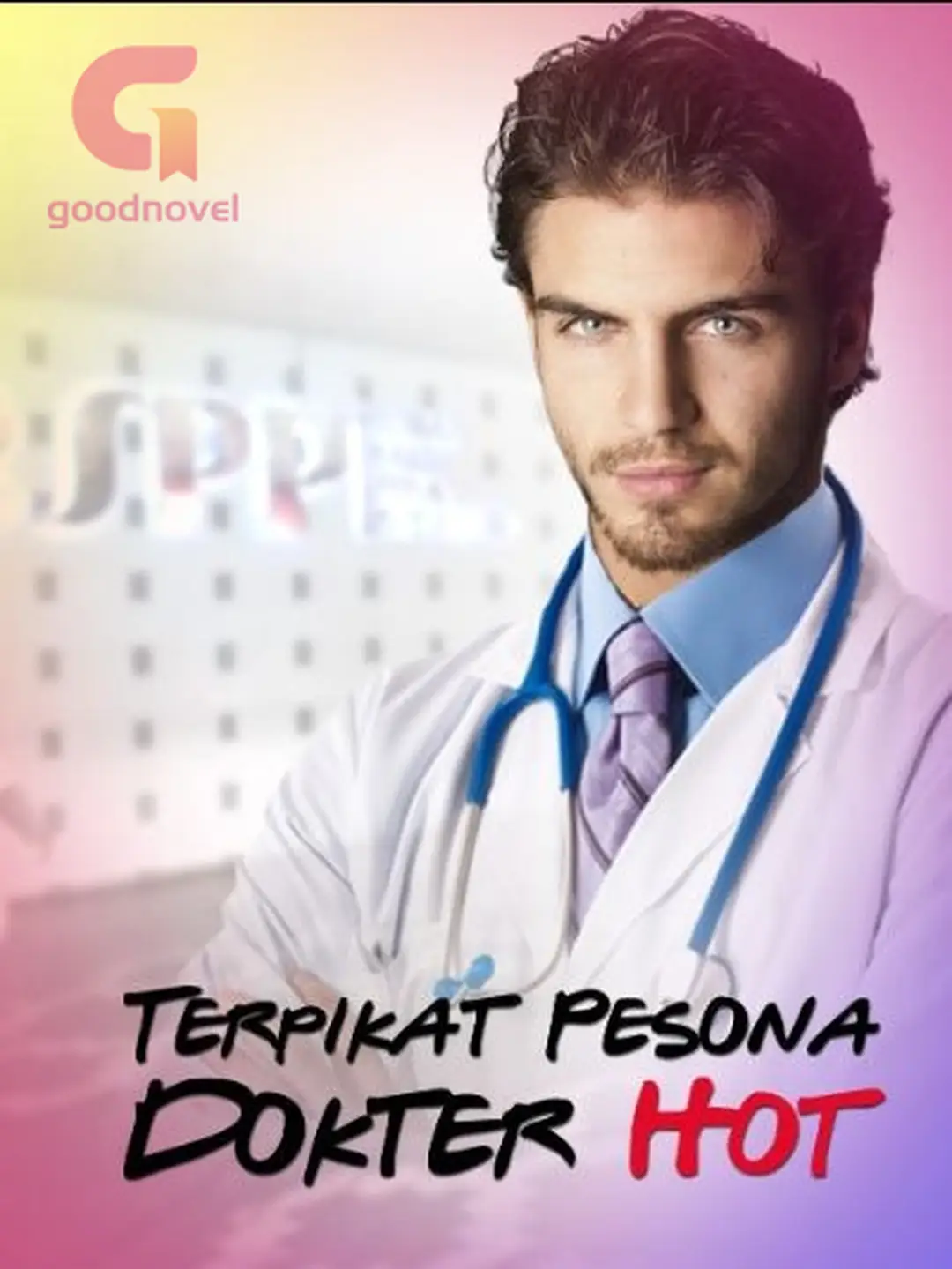 Terpikat Pesona Dokter Hot - Baca Gratis Online oleh Saiyaarasaiyaara | GoodNovel