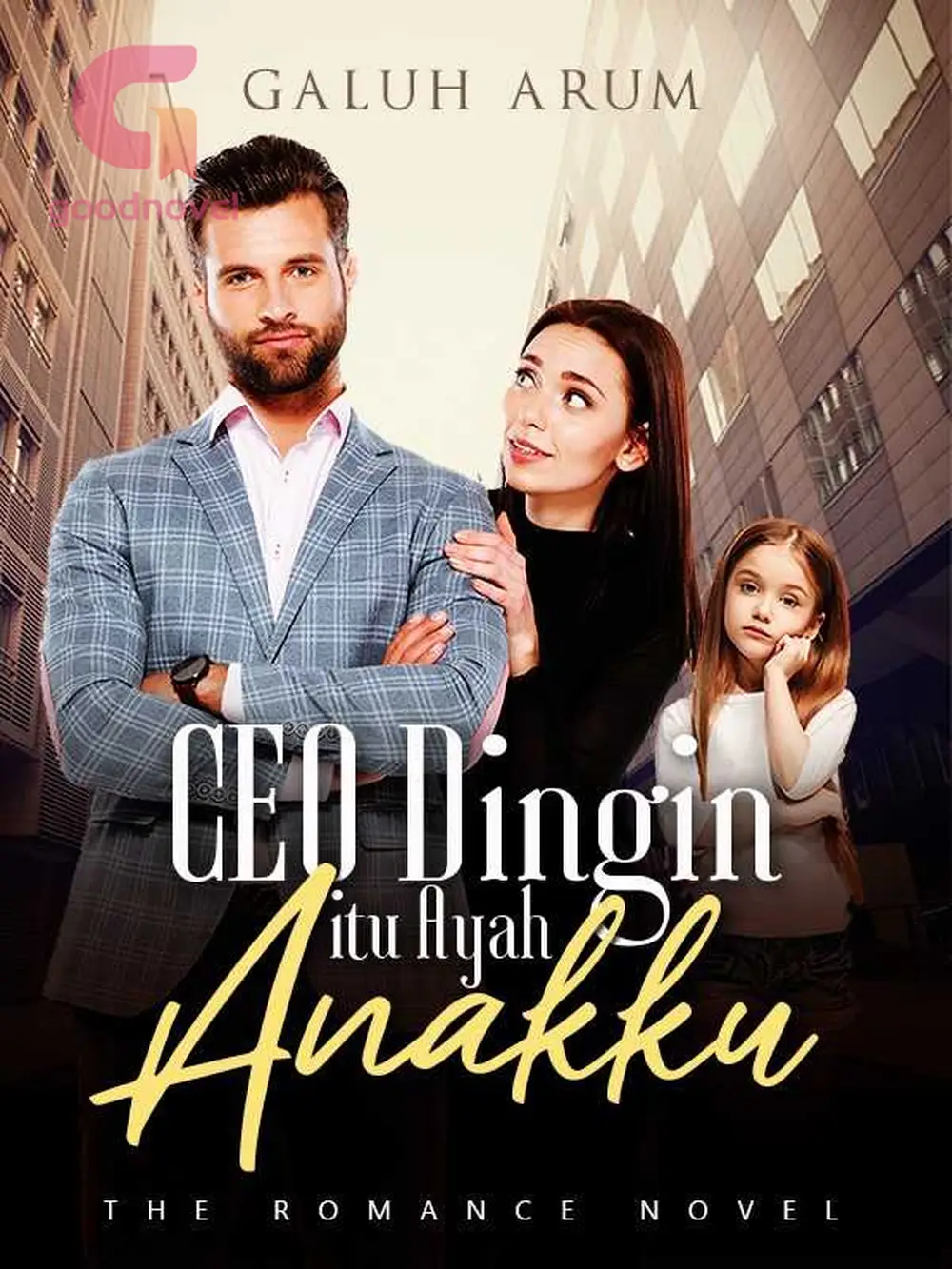 CEO Dingin Itu Ayah Anakku - Hal yang Sebenarnya Novel & PDF Online oleh Galuh Arum | Baca ...