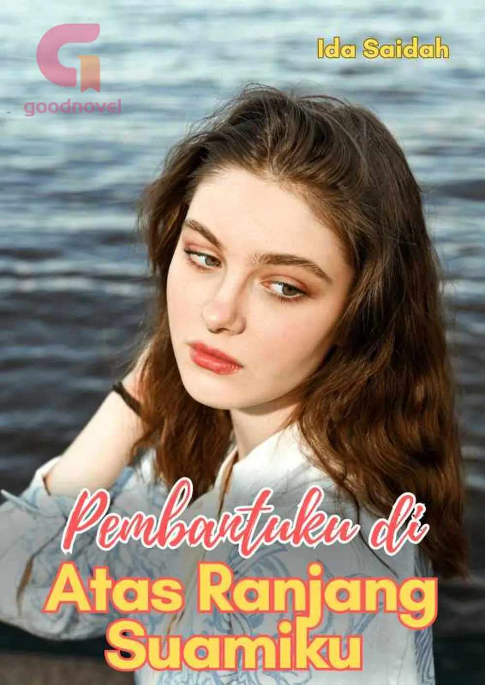 Pembantuku di Atas Ranjang Suamiku - Part 133 (Extra Part2) Novel & PDF Online oleh Ida Saidah ...