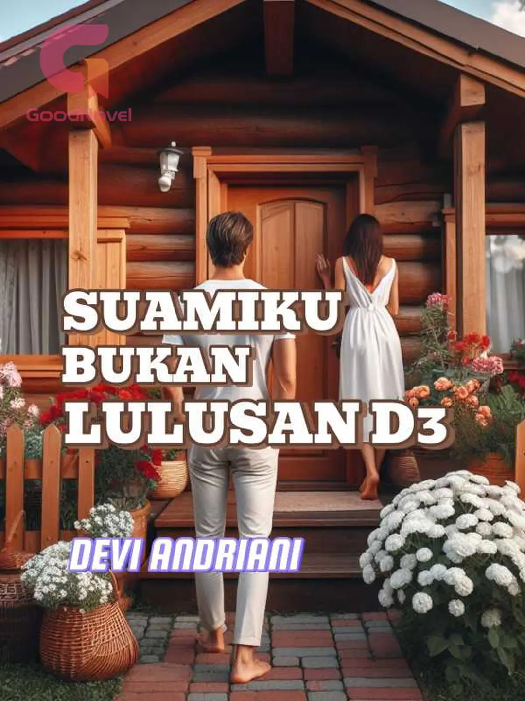 SUAMIKU BUKAN LULUSAN D3 - BAB 41 Novel & PDF Online oleh Devi Andriani | Baca Rumah Tangga ...