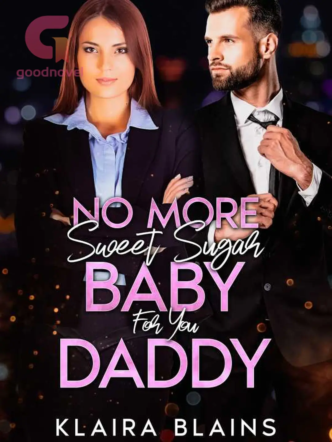 No More Sweet Sugar Baby For You Daddy - Read Online Free by Klaira Blains | GoodNovel
