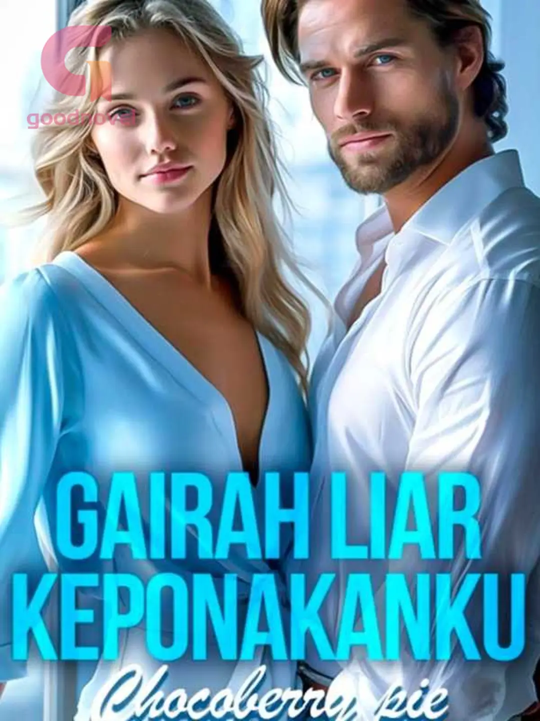 Gairah Liar Keponakanku - Baca Gratis Online oleh Chocoberry pie | GoodNovel