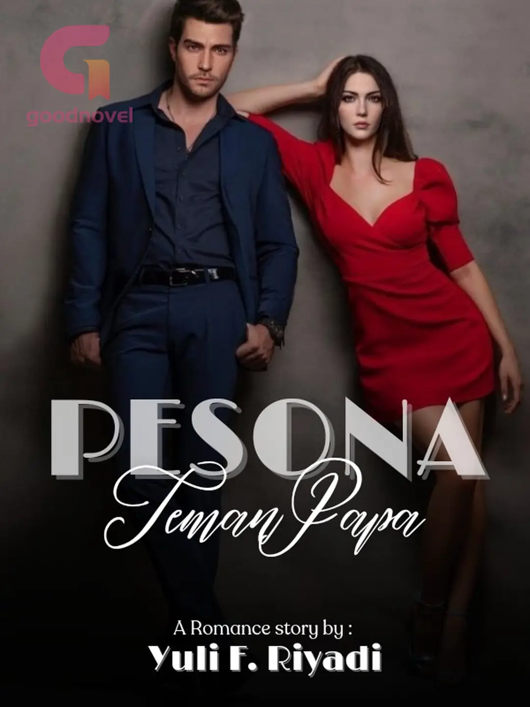 Pesona Teman Papa - 15. Ada Yang Beda Novel & PDF Online oleh Yuli F. Riyadi | Baca Romansa ...