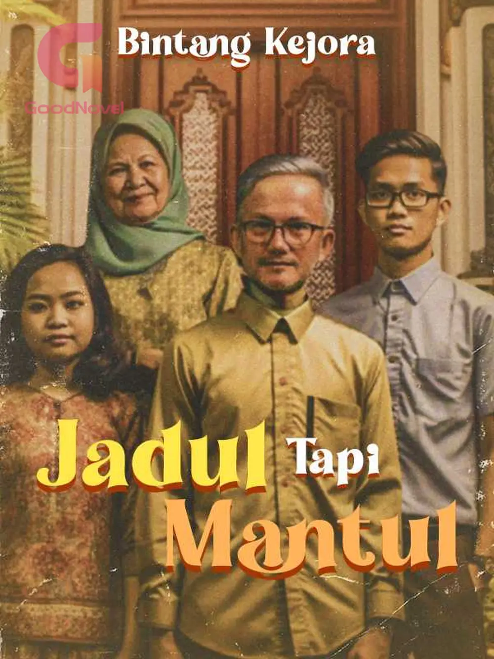 Jadul Tapi Mantul - Selamat Jadi Orang Dewasa Novel & PDF Online oleh Bintang Kejora | Baca ...
