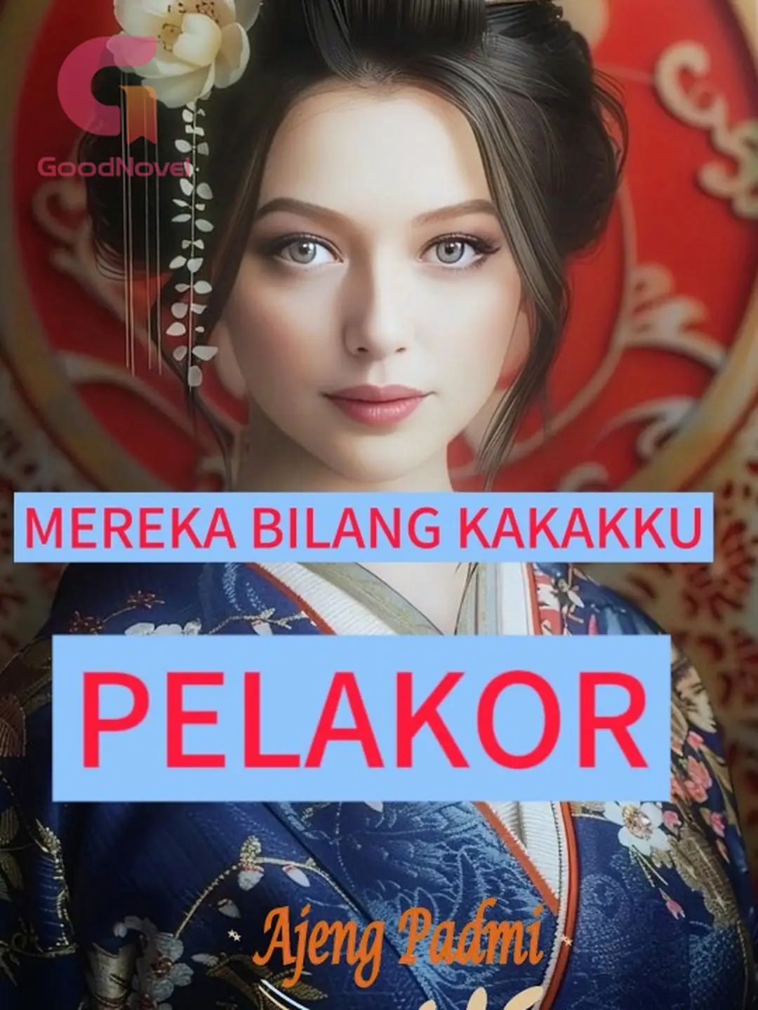 Mereka Bilang Kakakku Pelakor - 22. Kejam Novel & PDF Online oleh Ajeng padmi | Baca Romansa ...