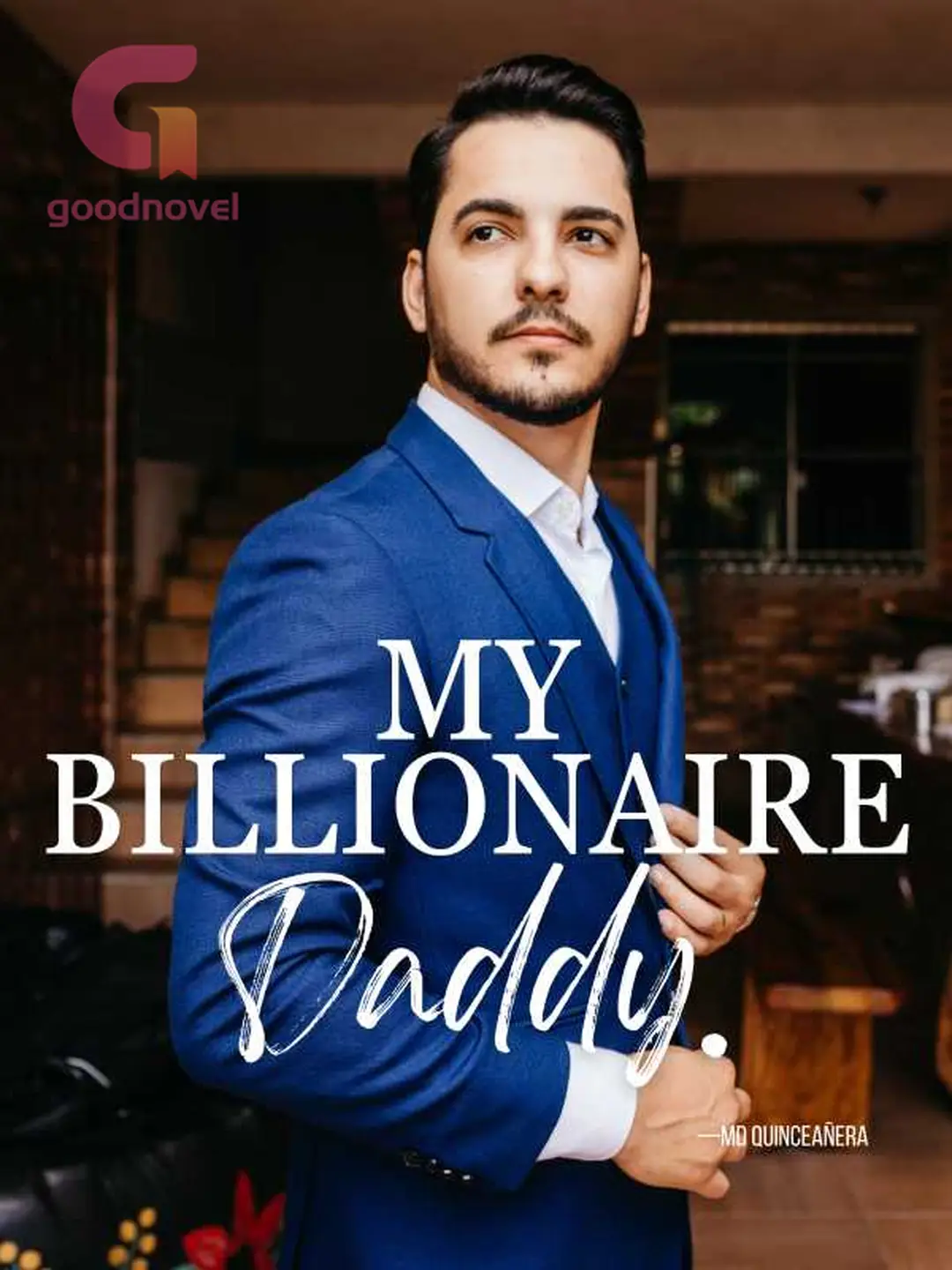 My Billionaire Daddy -Basahin Online nang Libre ni Md Quinceañera | GoodNovel