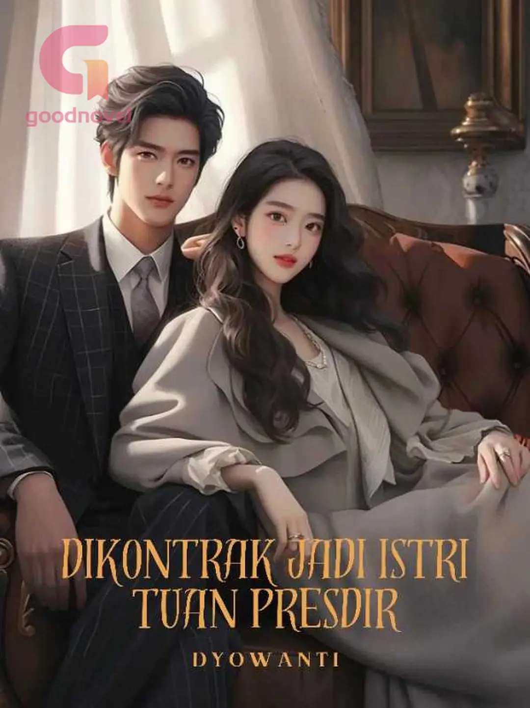 Dikontrak Jadi Istri Tuan Presdir - 11. Hari Pertama Menjadi Pasangan Suami Istri Novel & PDF ...