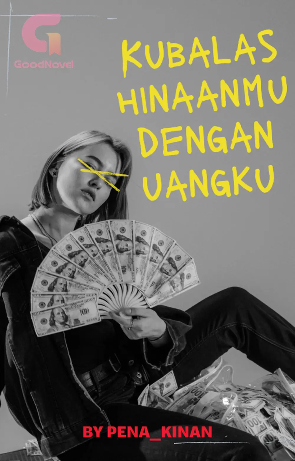 KUBALAS HINAANMU DENGAN UANGKU PDF & Novel Online dari Pena_Kinan untuk Dibaca Gratis ...