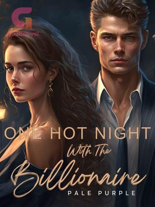One Hot Night With The Billionaire PDF at Novel Online ni PalePurple na Babasahin nang Libre ...