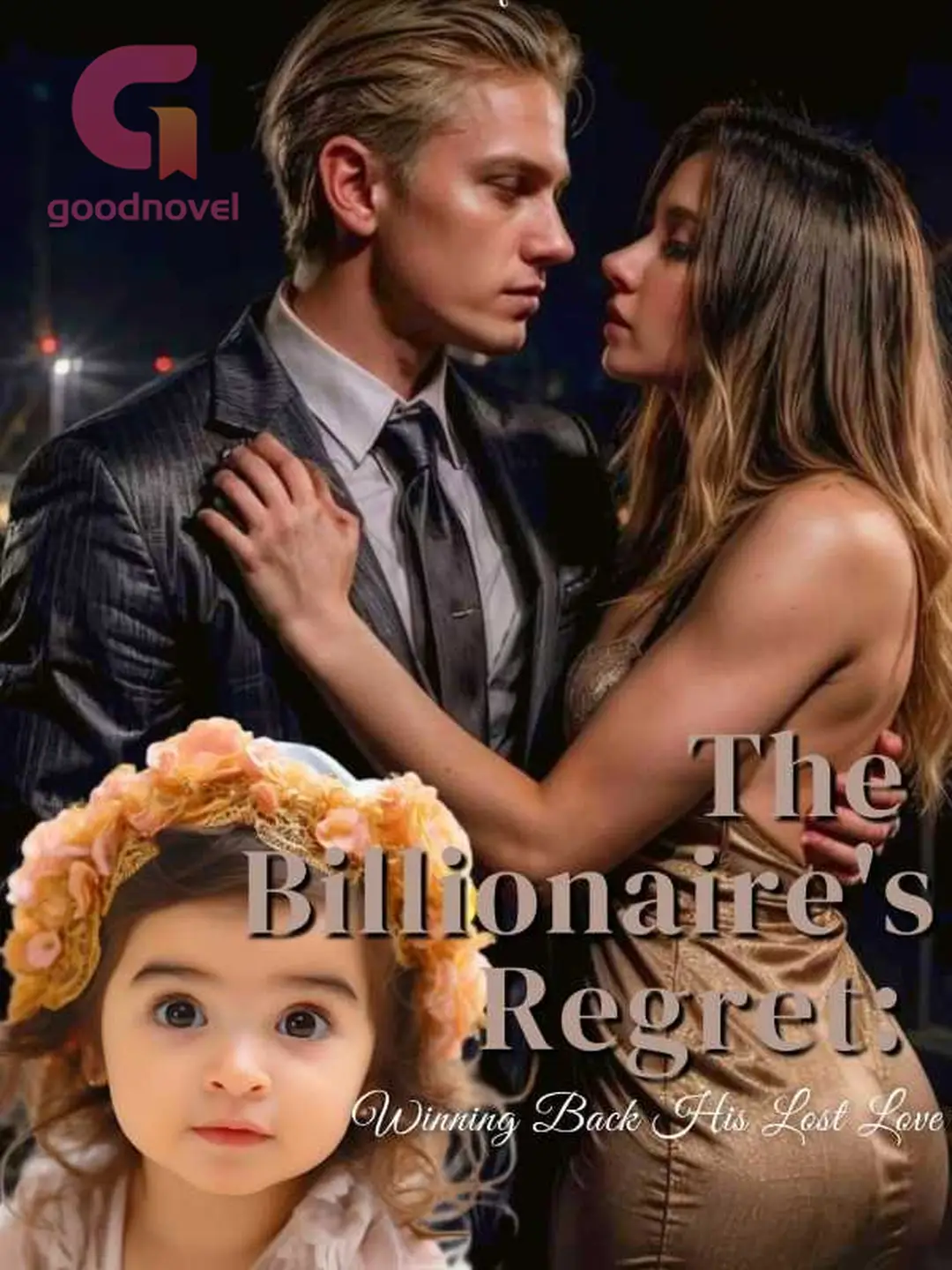 Enjoy Your Time With Her While You Can! - The Billionaire's Regret: Winning Back His Lost Love ...