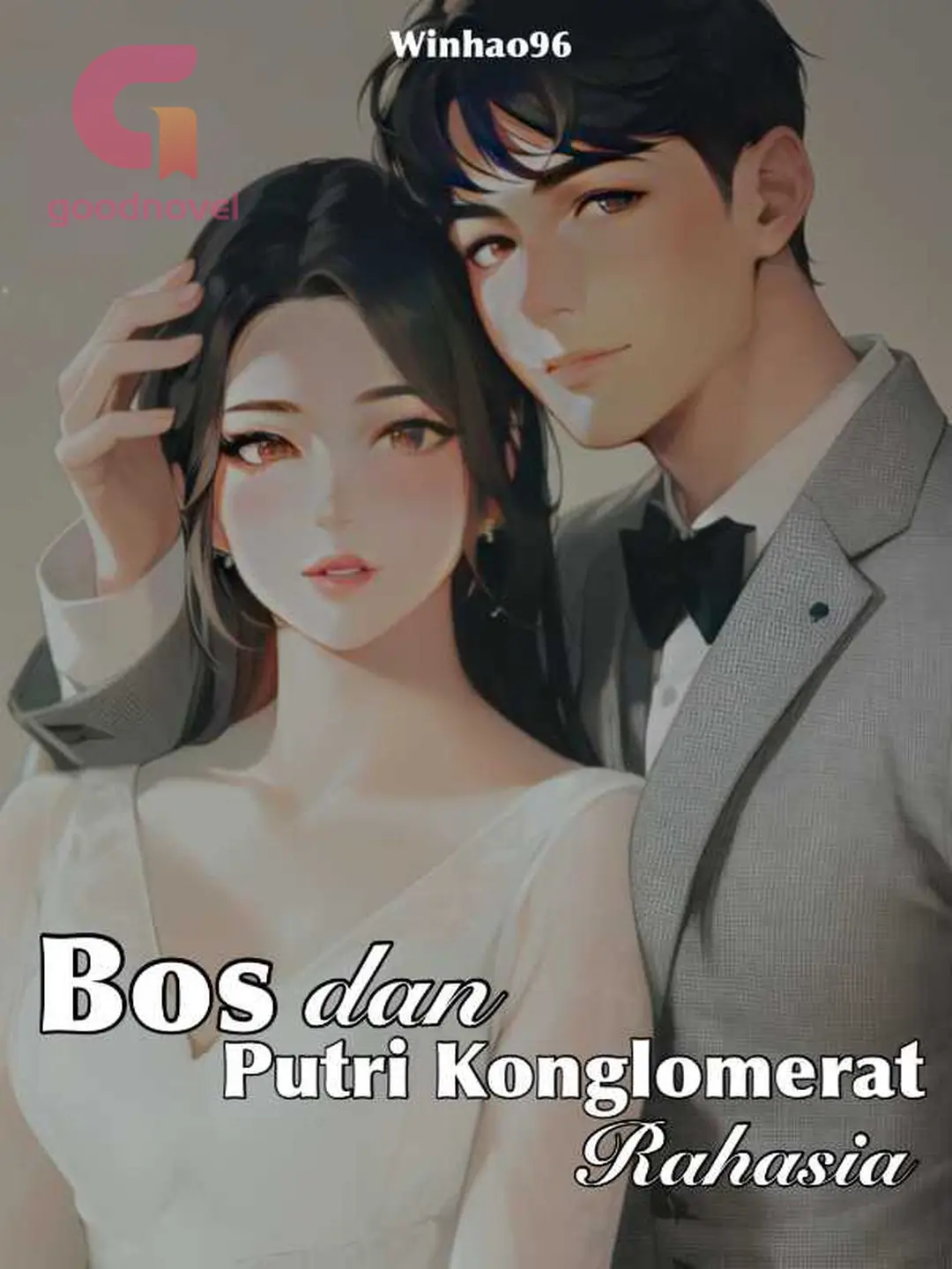 Bos dan Putri Konglomerat Rahasia - Baca Gratis Online oleh Winhao96 | GoodNovel