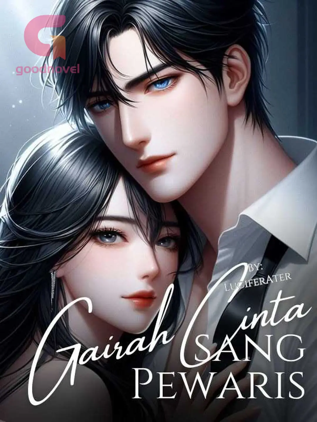Gairah Cinta sang Pewaris - Baca Gratis Online oleh LuciferAter | GoodNovel