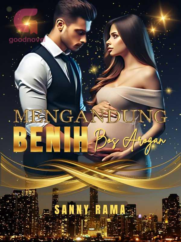 Mengandung Benih Bos Arogan PDF & Novel Online dari Sanny Rama untuk Dibaca Gratis - Romansa ...