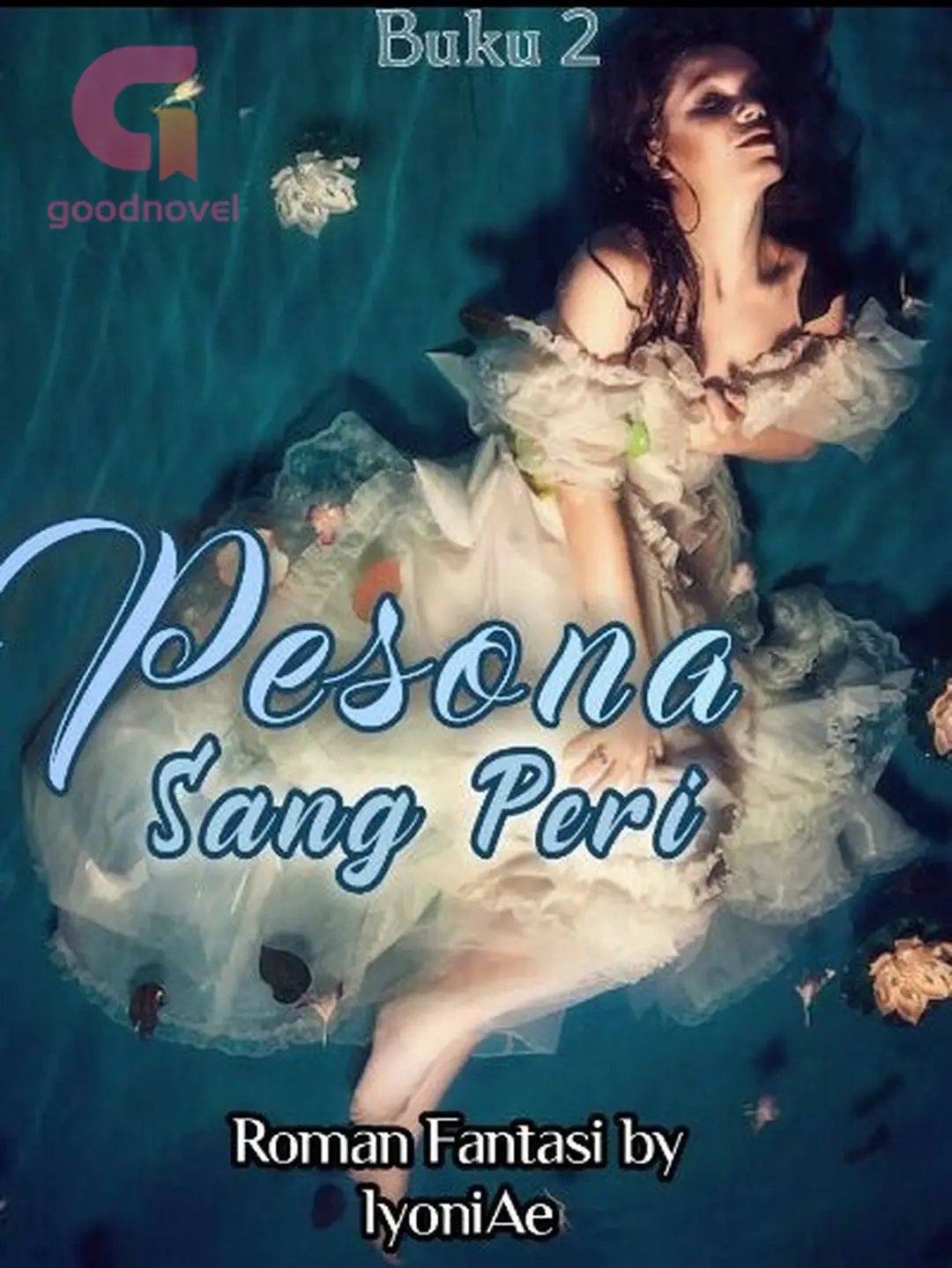 Pesona Sang Peri - Baca Gratis Online oleh IyoniAe | GoodNovel
