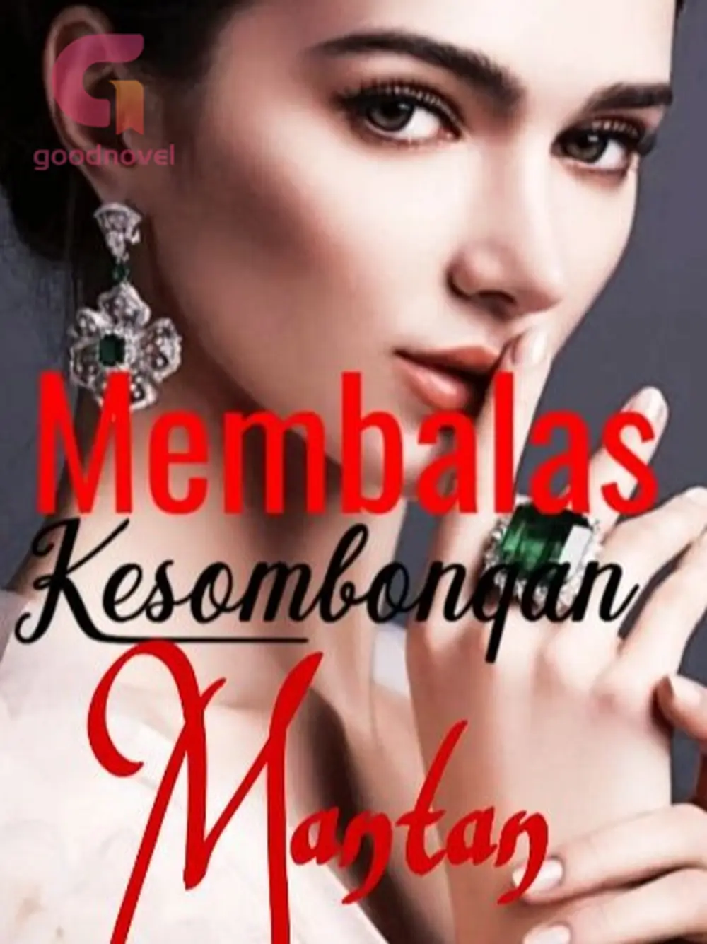 Membalas Kesombongan Mantan - Bab 264 kamu punya harta, aku punya cinta Novel & PDF Online oleh ...