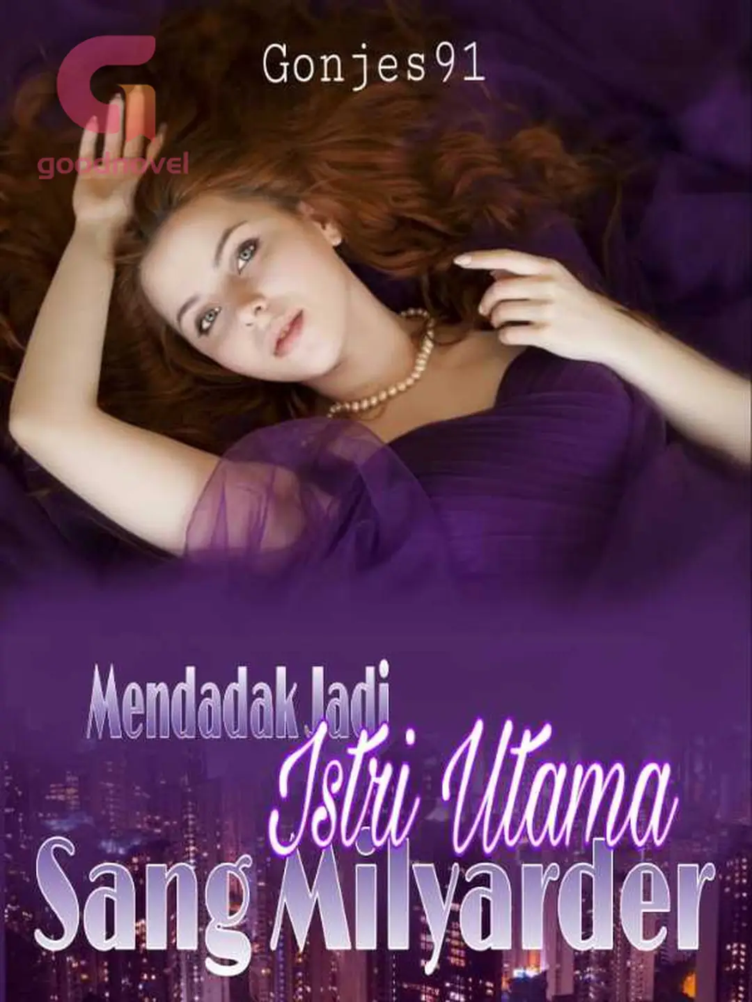 Baca Gratis Bab AKU NYONYA BESAR DI HAREM INI dari Mendadak Jadi Istri Utama Sang Miliarder ...