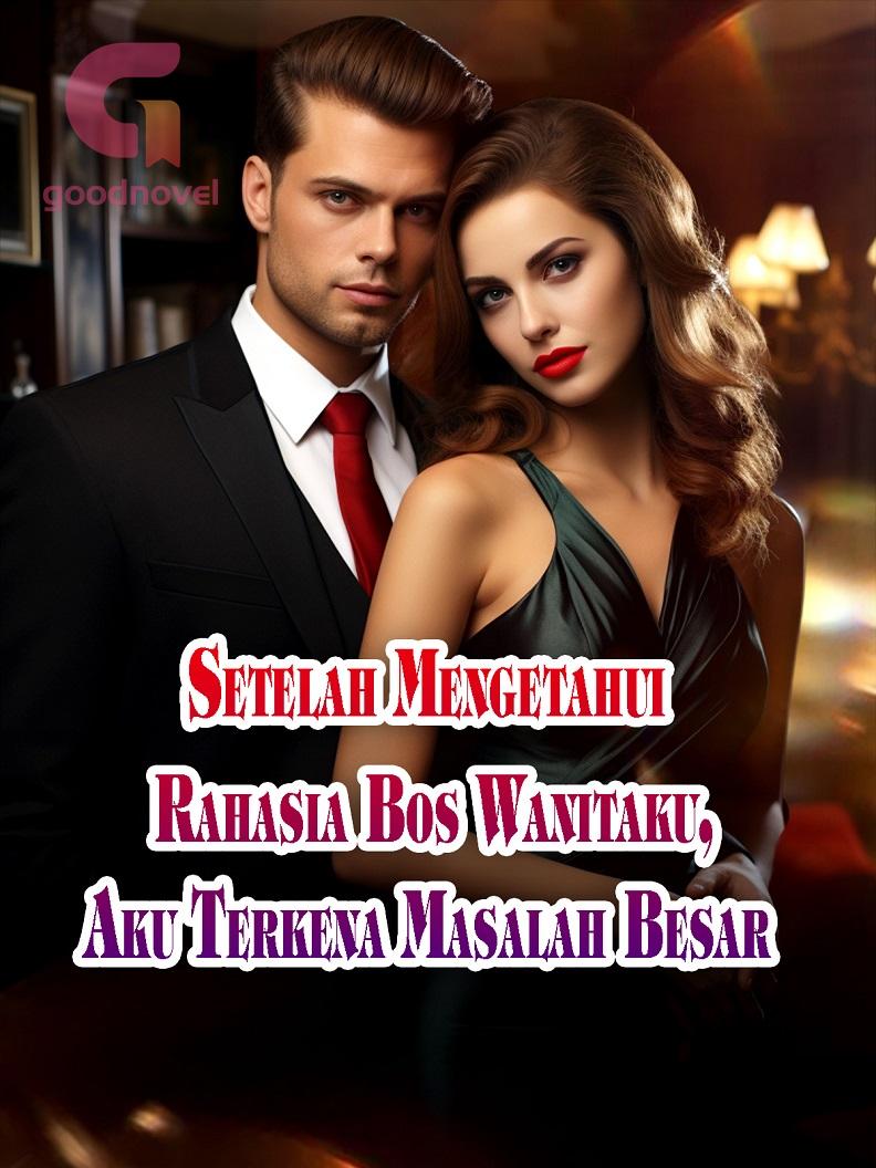 Setelah Mengetahui Rahasia Bos Wanitaku, Aku Terkena Masalah Besar PDF & Novel Online dari Laut ...