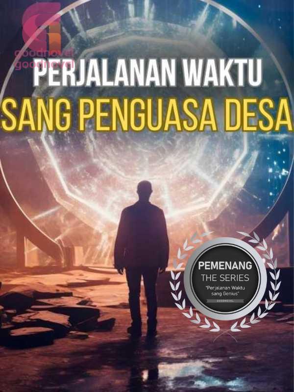 Perjalanan Waktu sang Penguasa Desa PDF & Novel Online dari Ummi untuk Dibaca Gratis - Fantasi ...