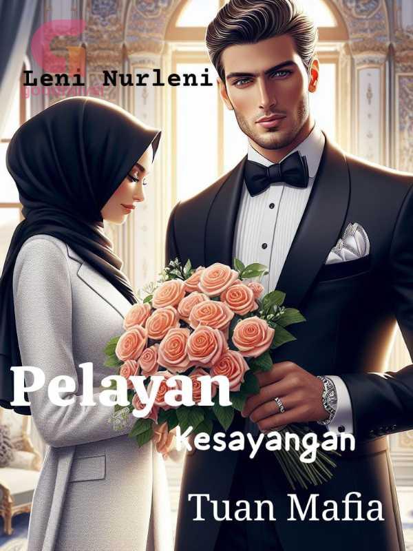 Pelayan Kesayangan Tuan Mafia PDF & Novel Online dari Nurleni untuk Dibaca Gratis - Pernikahan ...