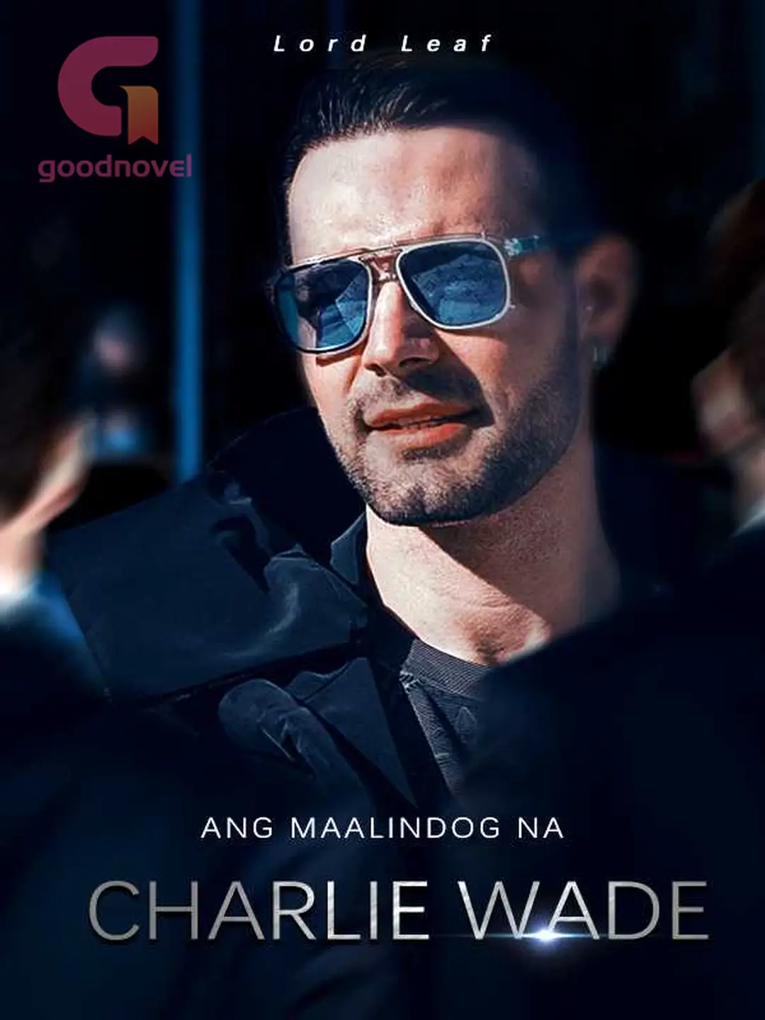 Ang Maalindog na Charlie Wade - Kabanata 6057 Novel at PDF Online ni Lord Leaf | Magbasa ng ...