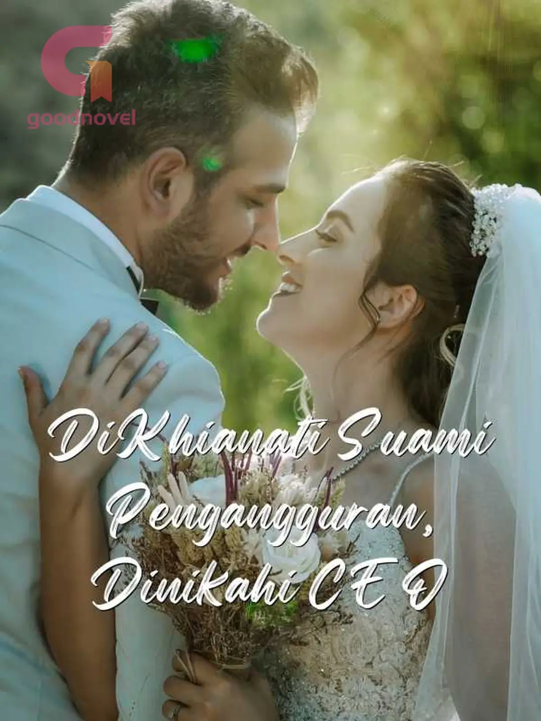 Dikhianati Suami Pengangguran, Dinikahi CEO - 39. Nasihat untuk Ardhi Novel & PDF Online oleh ...