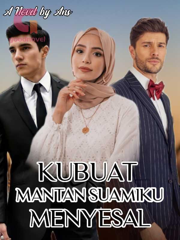 Kubuat Mantan Suamiku Menyesal PDF & Novel Online dari Ans untuk Dibaca Gratis - Urban Cerita ...