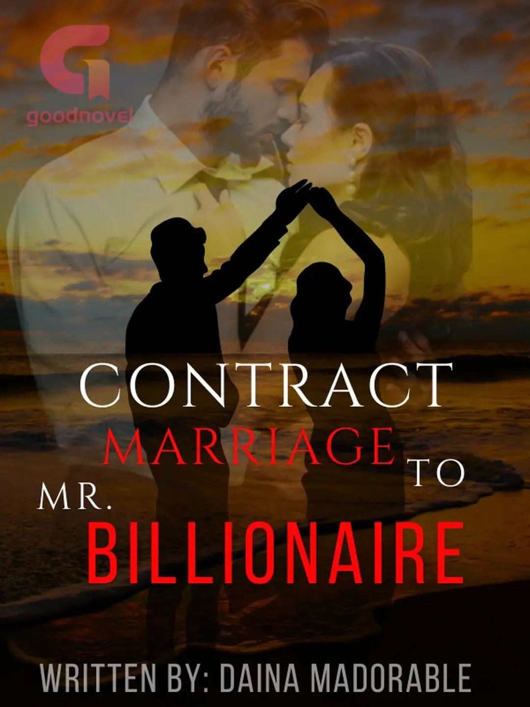 Contract Marriage To Mr. Billionaire -Basahin Online nang Libre ni Diena | GoodNovel