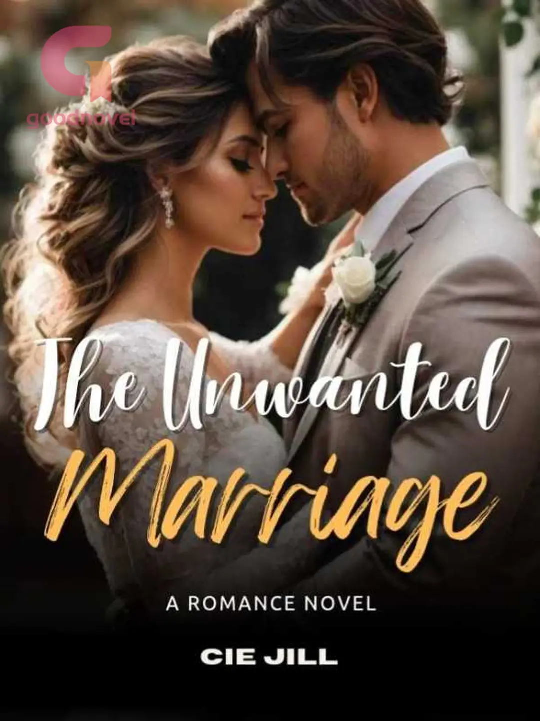 THE UNWANTED MARRIAGE -Basahin Online nang Libre ni Ciejill | GoodNovel
