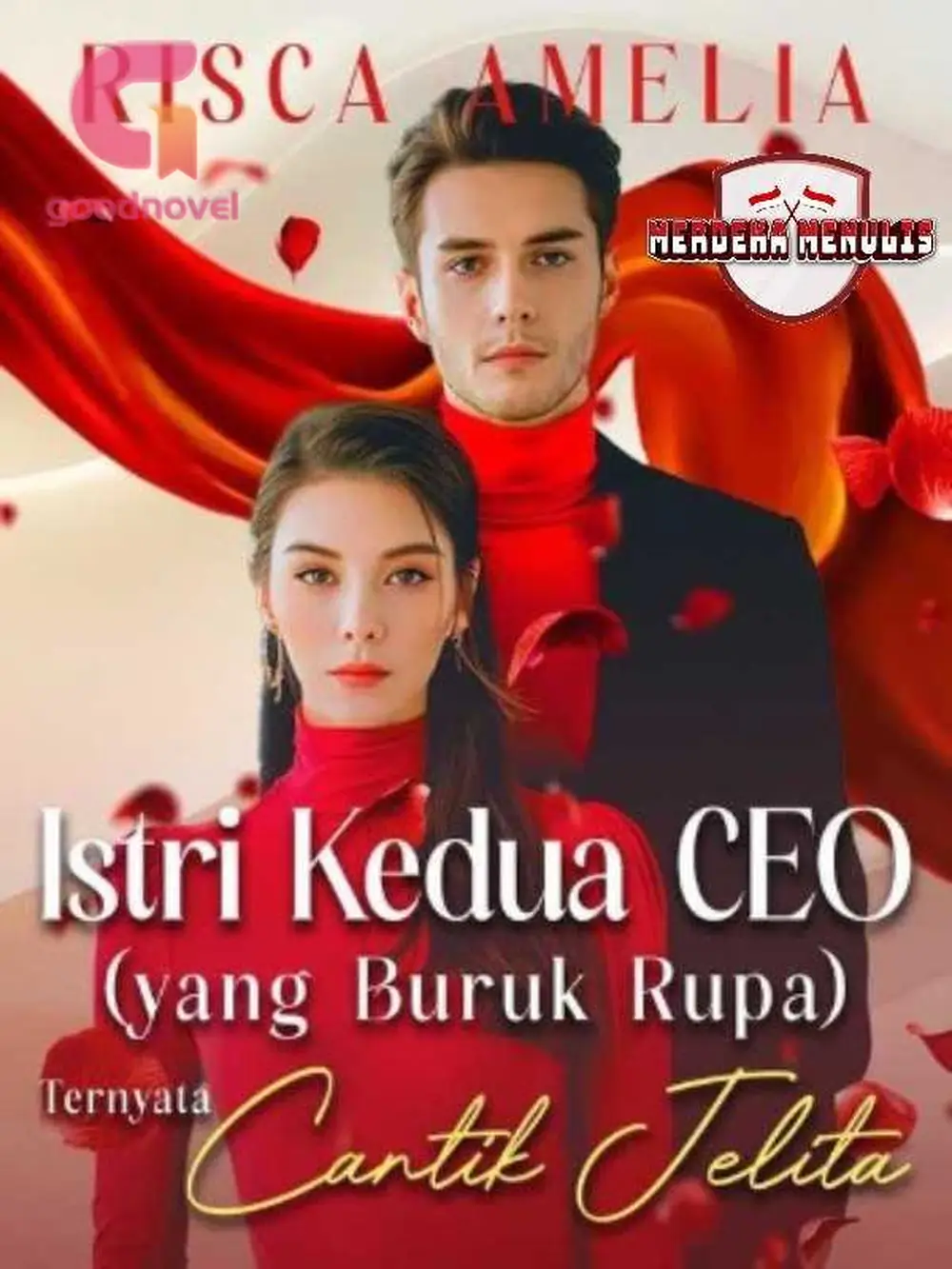 Istri Kedua CEO Ternyata Cantik Jelita - Cinta yang Sempurna (END) Novel & PDF Online oleh Risca ...
