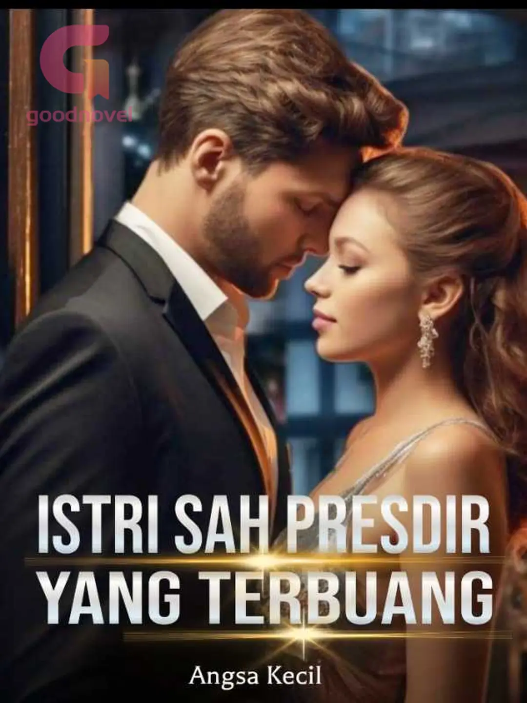 Istri Sah Presdir Yang Terbuang - Baca Gratis Online oleh Angsa Kecil | GoodNovel