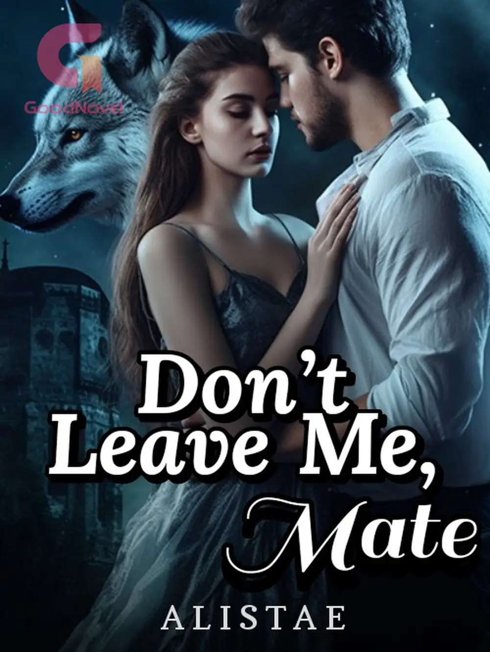 187 - Don't Leave Me, Mate - GoodNovel