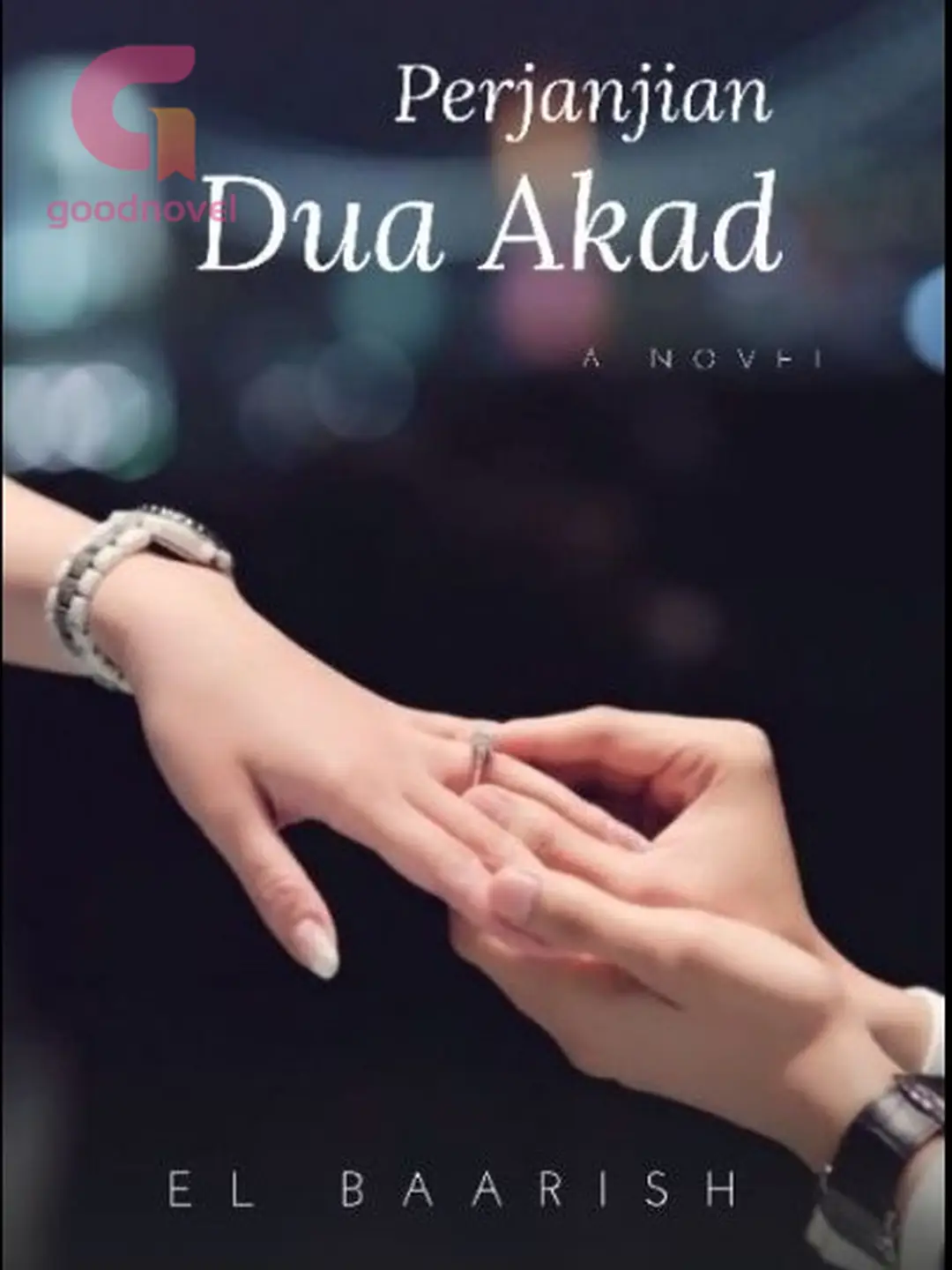 Perjanjian Dua Akad - Baca Gratis Online oleh El Baarish | GoodNovel