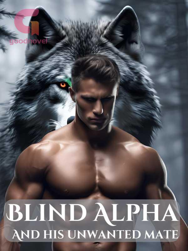 Blind Alpha And His Unwanted Mate PDF & Novel Online by ambivertgirl to Read for Free - Werewolf ...