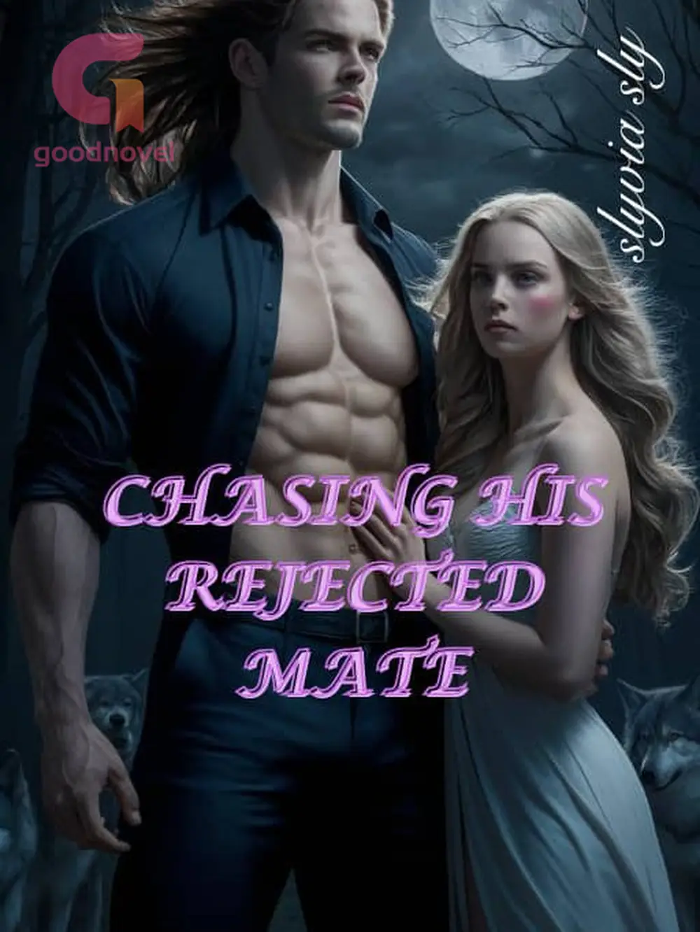 CHASING HIS REJECTED MATE by Sylvia Sly Read Online Free - GoodNovel