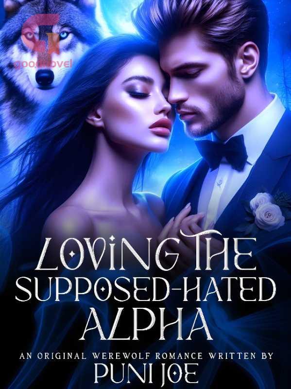 Loving The Supposed-Hated Alpha PDF & Novel Online by Puni Joe to Read for Free - Werewolf ...