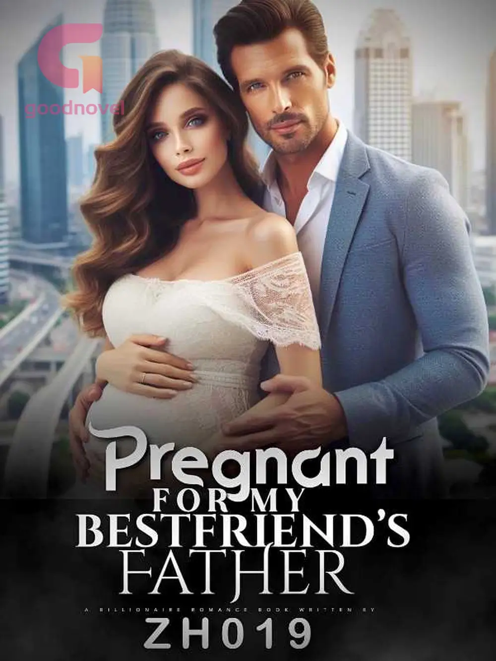 05 - Pregnant For My Best Friend’s Father - GoodNovel