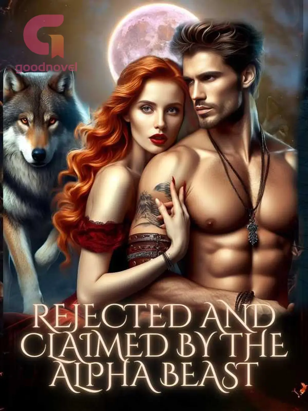 Alpha of the Blackmoon pack - Rejected and claimed by the alpha beast - GoodNovel