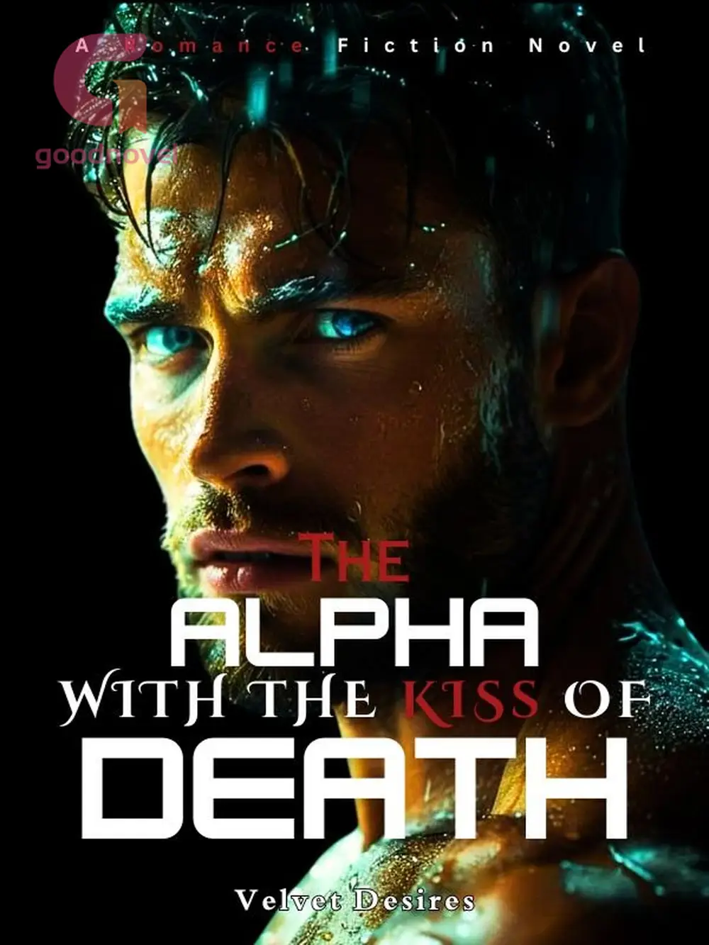 Chapter 195 - The Alpha With The Kiss Of Death - GoodNovel