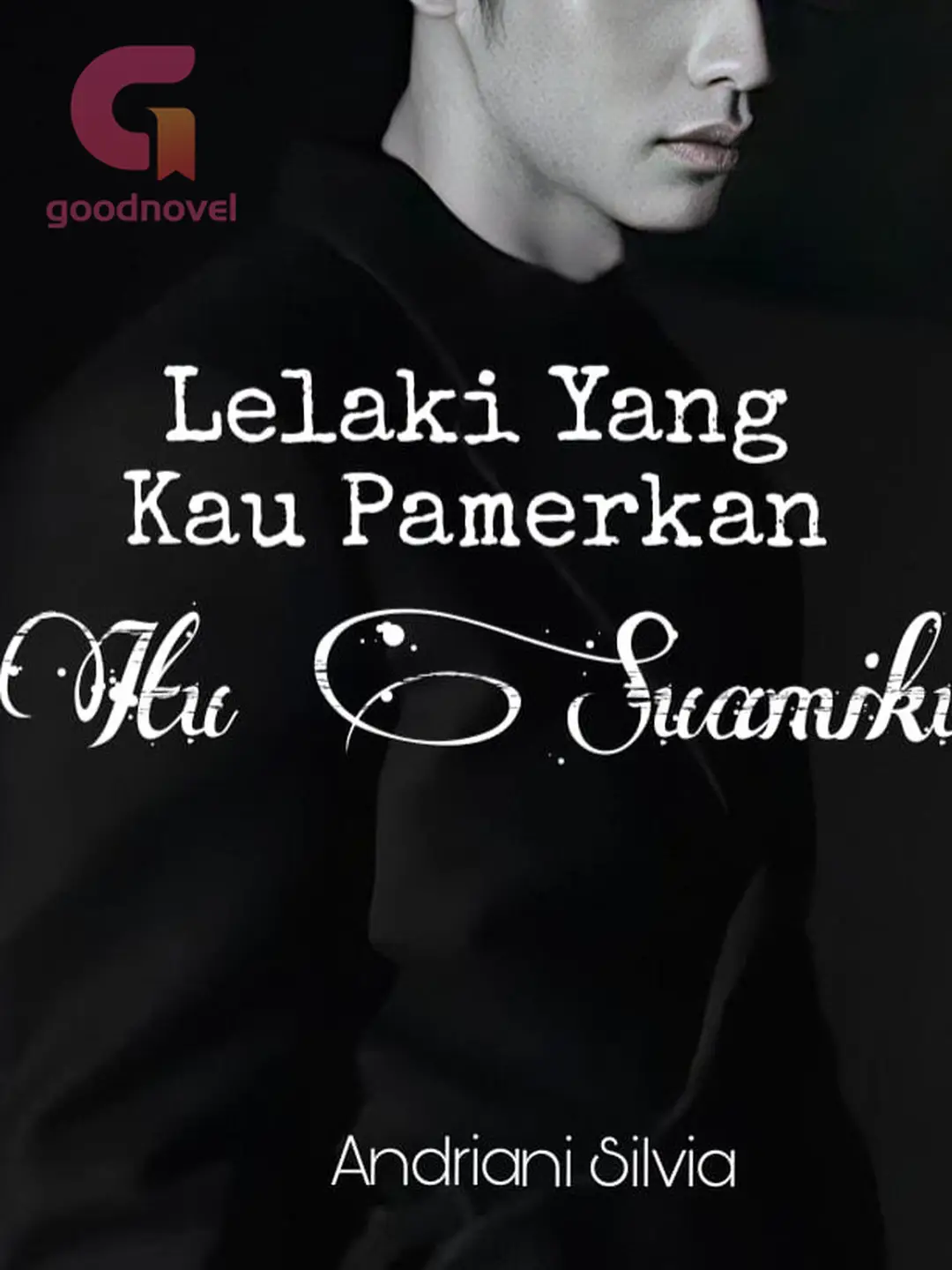 Baca Gratis Bab Pamer Suami Orang di Depan Istri Sah dari Lelaki Yang Kau Pamerkan Itu Suamiku ...