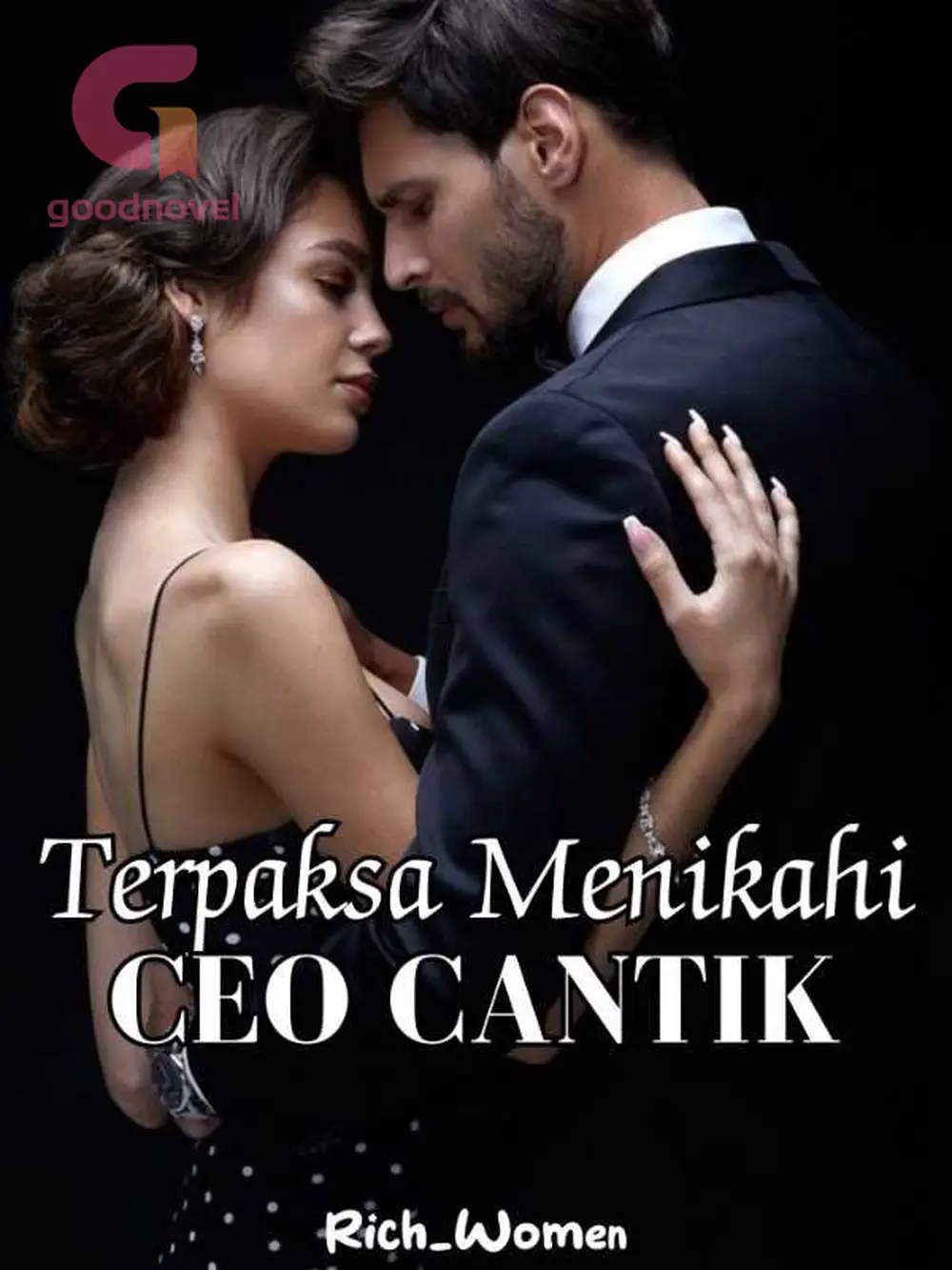 Terpaksa Menikahi CEO Cantik - Dipaksa Menikah Novel & PDF Online oleh Rich Women | Baca Rumah ...