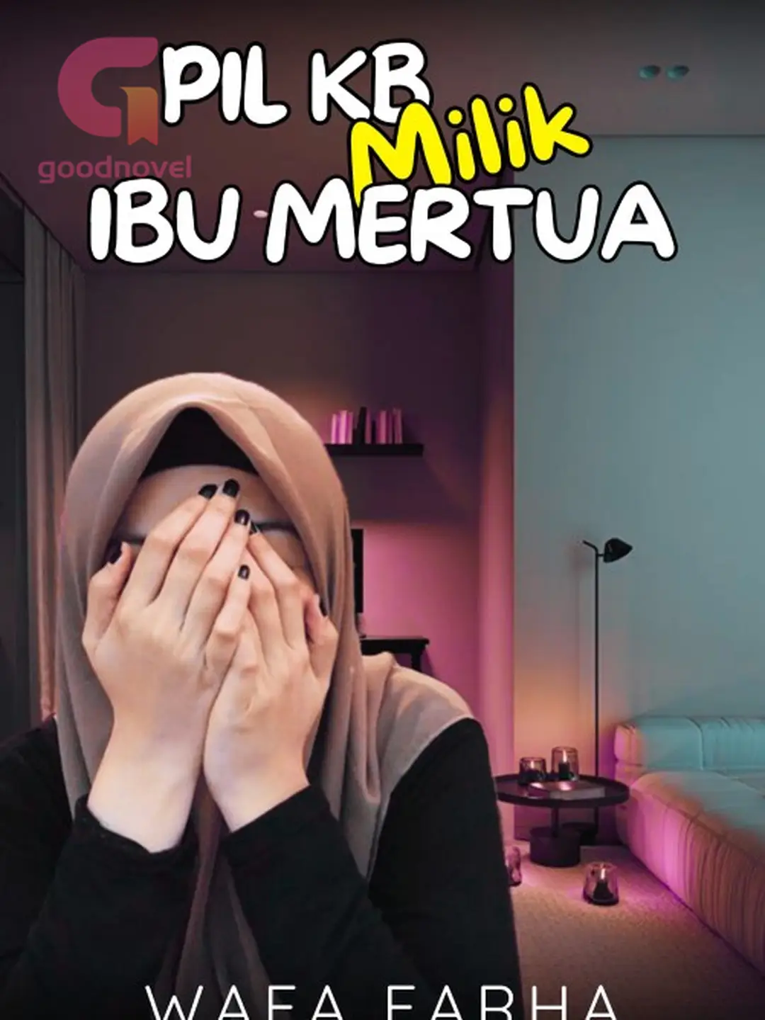 PIL KB MILIK IBU MERTUA - Nikah Yuk, Nai! Novel & PDF Online oleh Wafa Farha | Baca Rumah Tangga ...