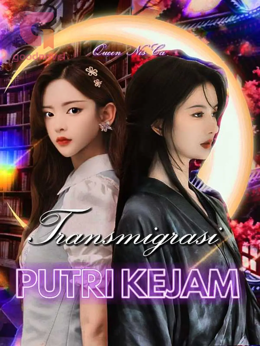 TRANSMIGRASI PUTRI KEJAM - GETARAN RASA Novel & PDF Online oleh QUEEN NIS CA | Baca Fiksi ...