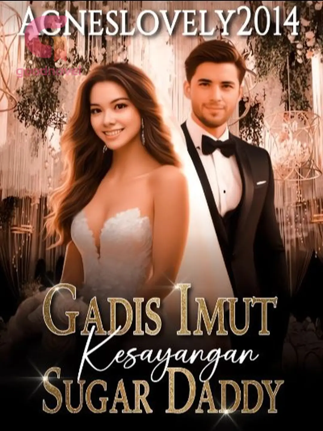 Gadis Imut Kesayangan Sugar Daddy oleh agneslovely2014 Baca Gratis Online - GoodNovel