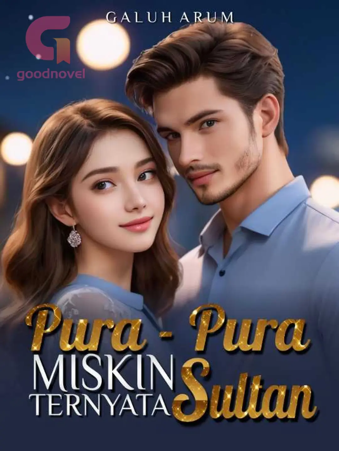 Pura-pura Miskin ternyata sultan - Bertemu sepupu Novel & PDF Online oleh Galuh Arum | Baca ...