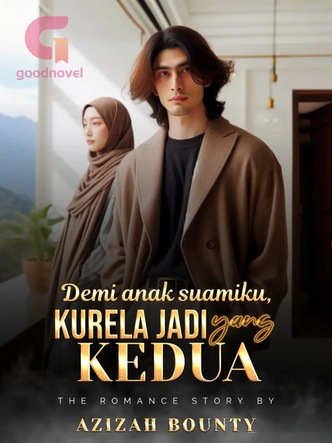 Demi Anak Suamiku, Kurela Jadi yang Kedua - Baca Gratis Online oleh Azizah Bounty | GoodNovel