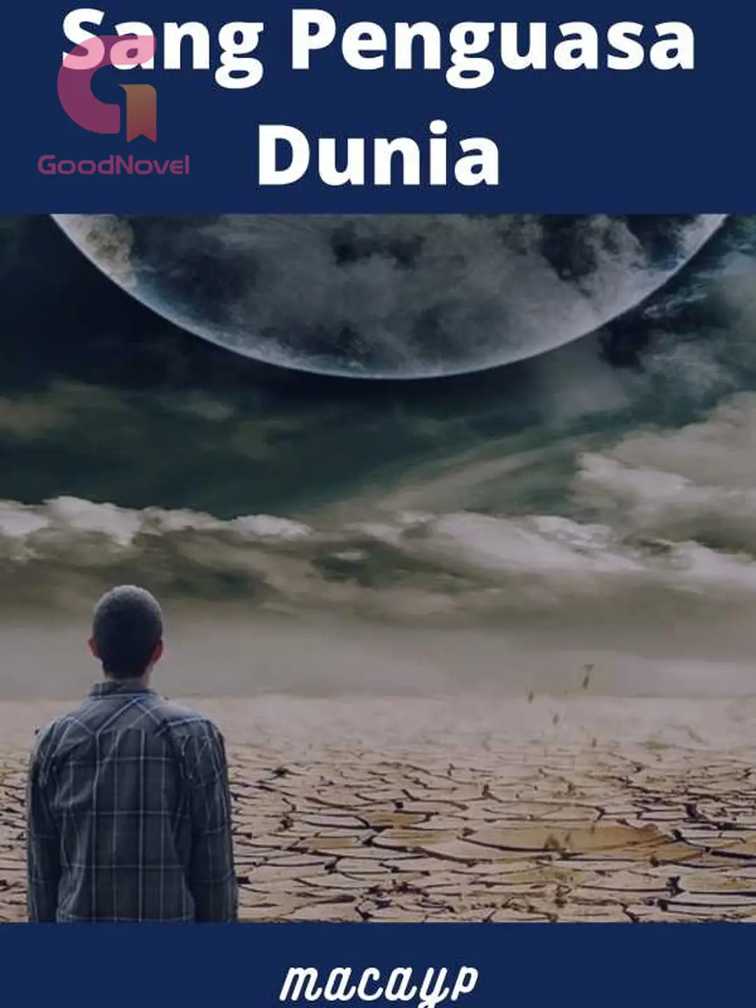 Sang Penguasa Dunia - Baca Gratis Online oleh macayp | GoodNovel