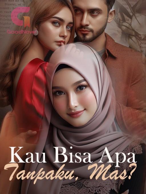 Kau Bisa Apa Tanpaku, Mas? PDF & Novel Online dari Itha Sulfiana untuk Dibaca Gratis ...