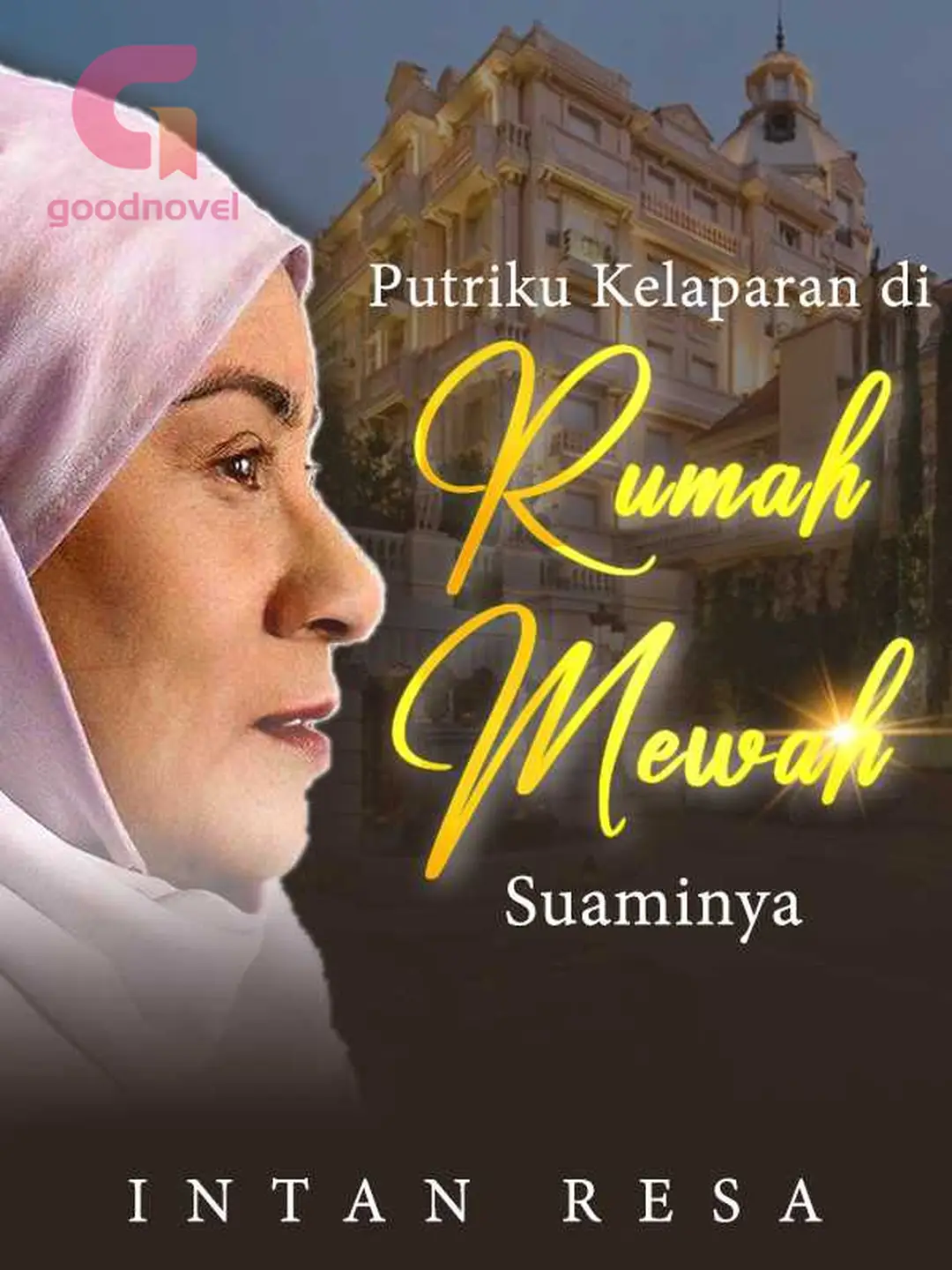 Putriku Kelaparan di Rumah Mewah Suaminya - Surat dari Dokter Rian Novel & PDF Online oleh Intan ...